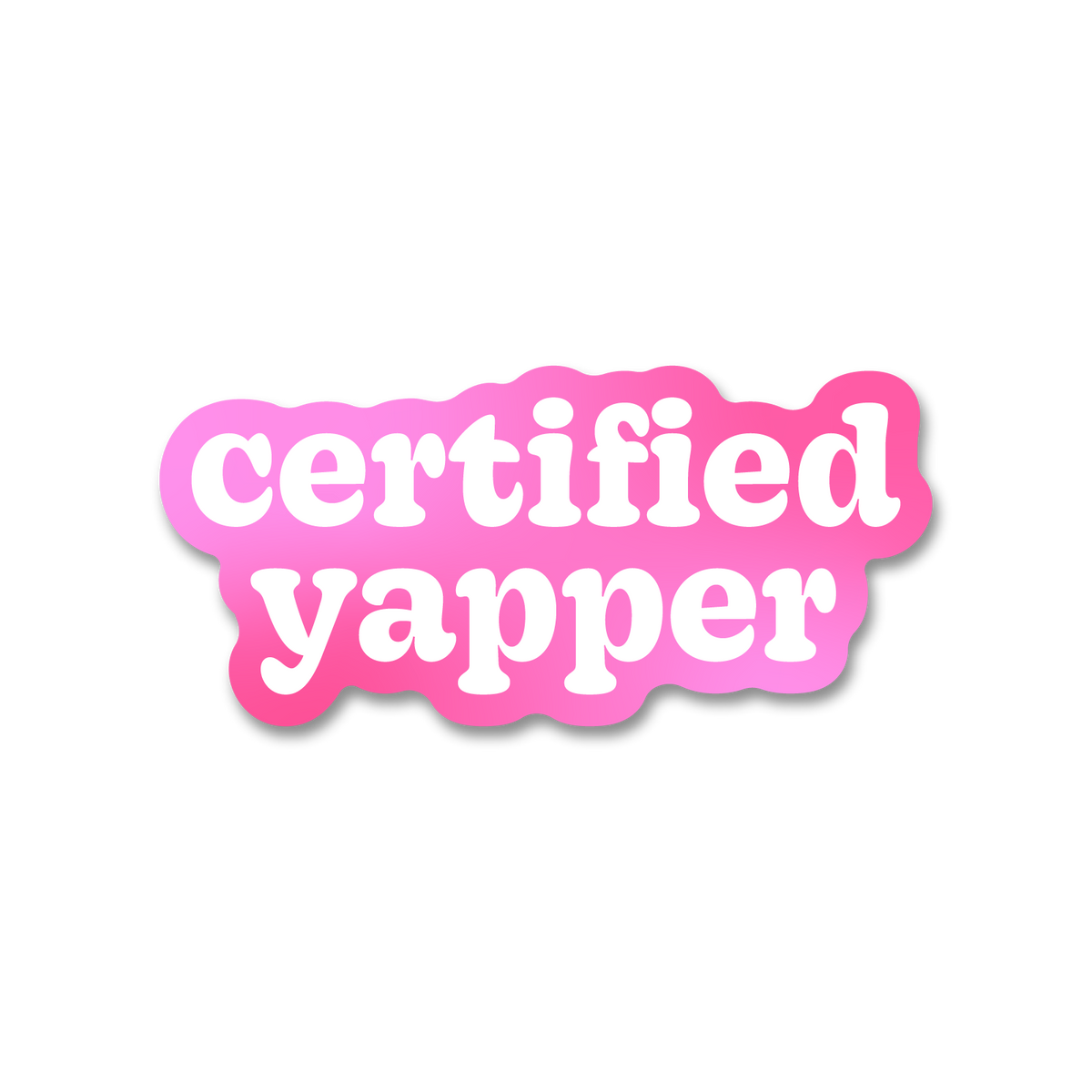 Certified Yapper Sticker | Two Words One Finger