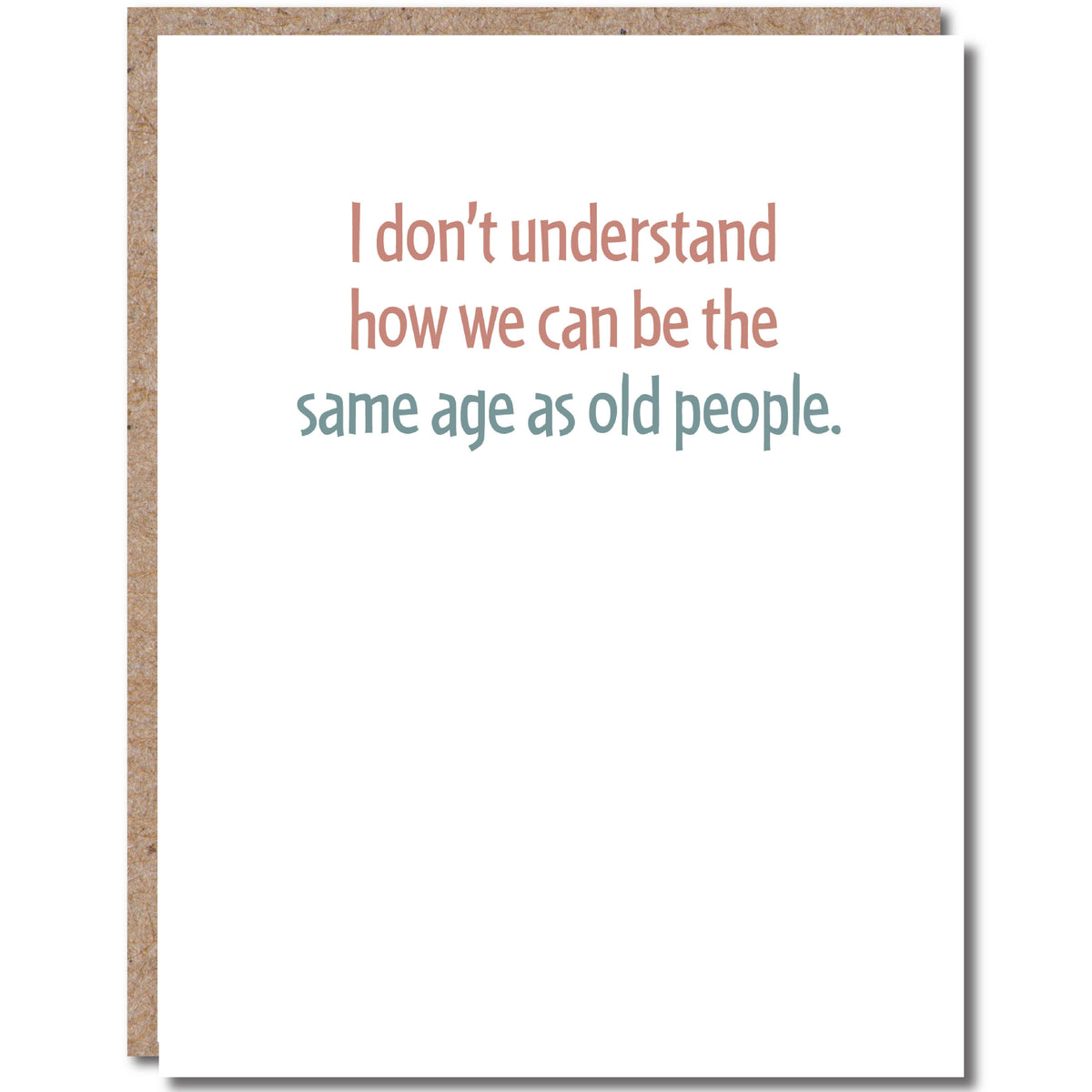 Same Age As Old People Birthday Card Two Words One Finger