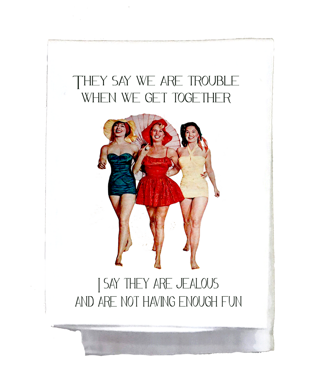 They Say We Are Trouble When We Are Together Towel | Two Words One ...