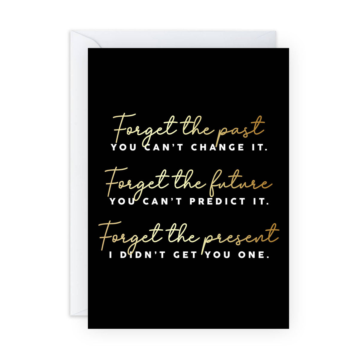 FORGET THE PRESENT Funny Birthday Card for Him, Her | Two Words One...
