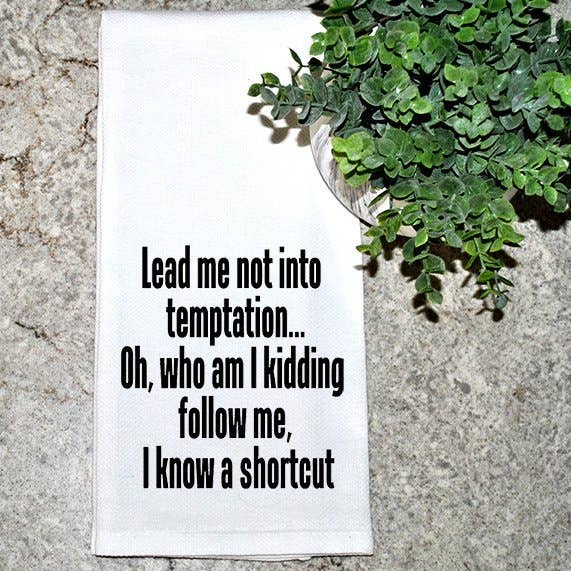 Lead Me Not Into Temptation Towel | Two Words One Finger