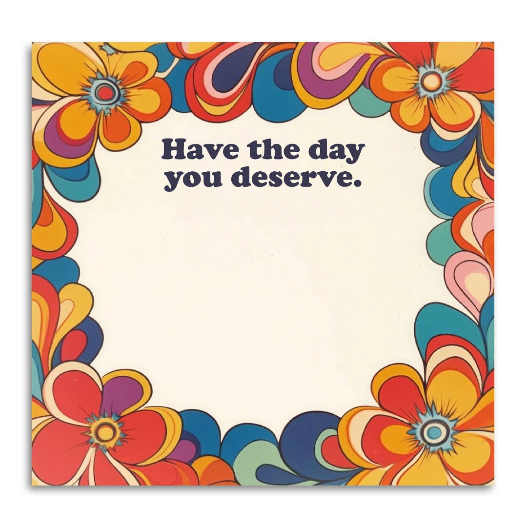 Have the Day You Deserve - Funny Sticky Note Pad | Two Words One Fi...