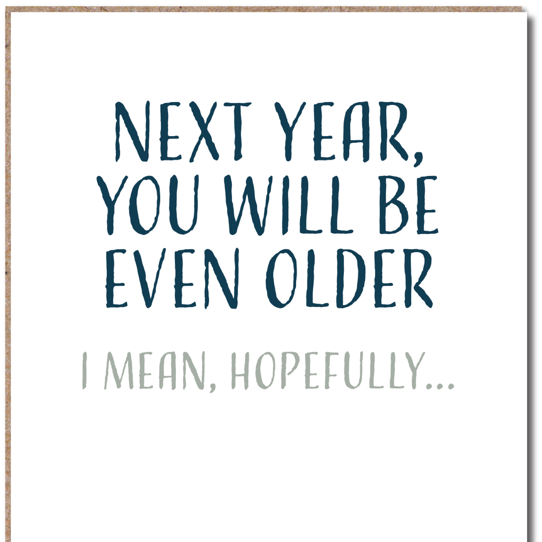 Next Year Birthday Card | Two Words One Finger